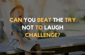 100+ Fun Challenges To Do With Friends In 2017 – Challenges To Do